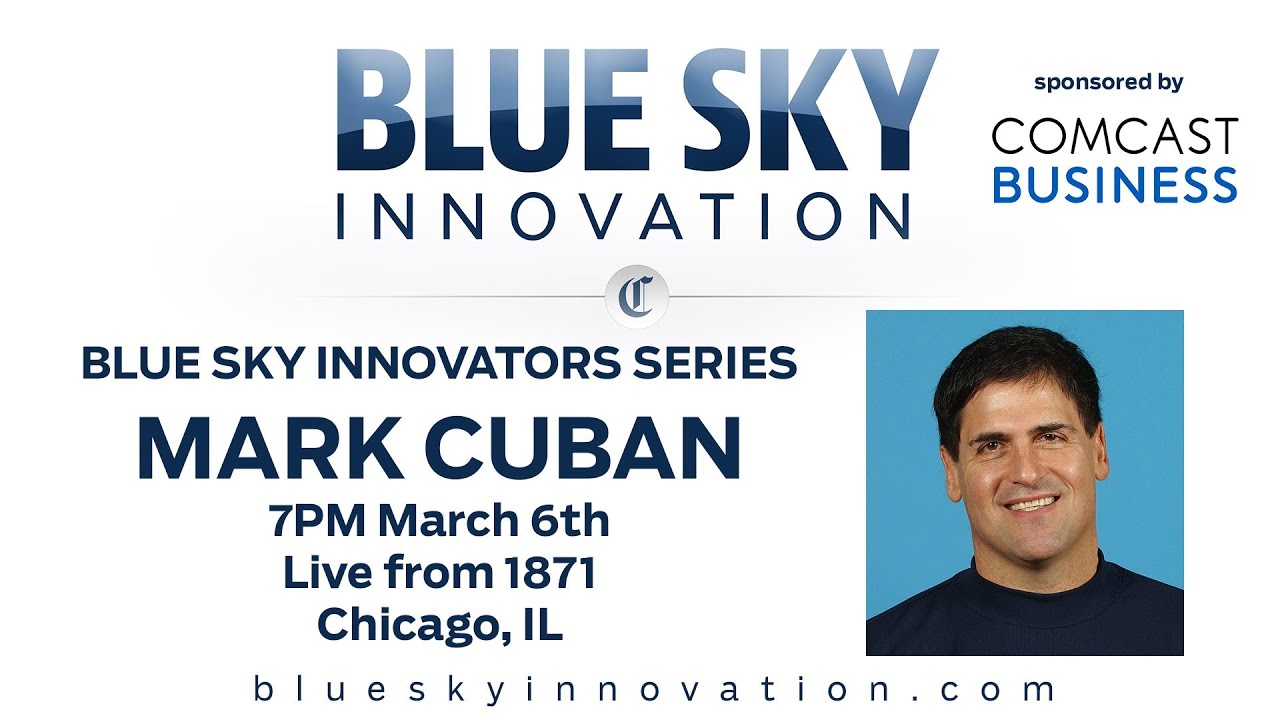Mark Cuban, Blue Sky Innovators Series - Live from 1871 - Chicago, IL ...
