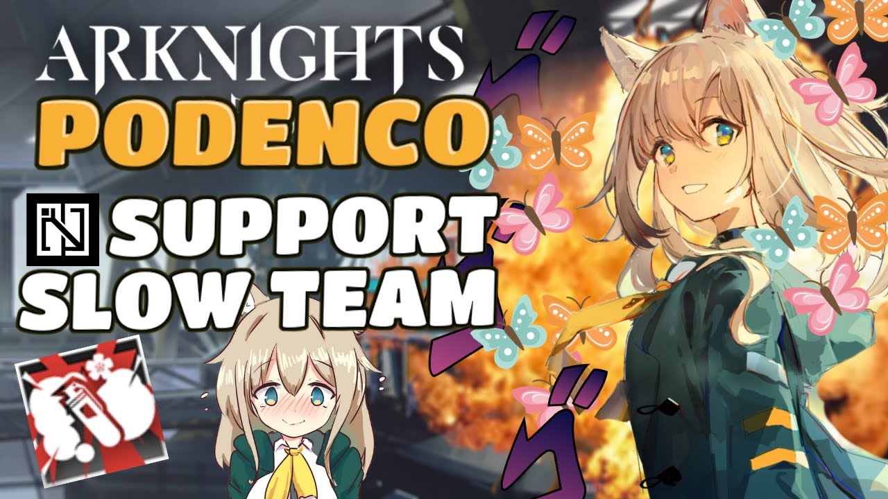 Podenco Support Slow Team Showcase! Arknights - YouTube