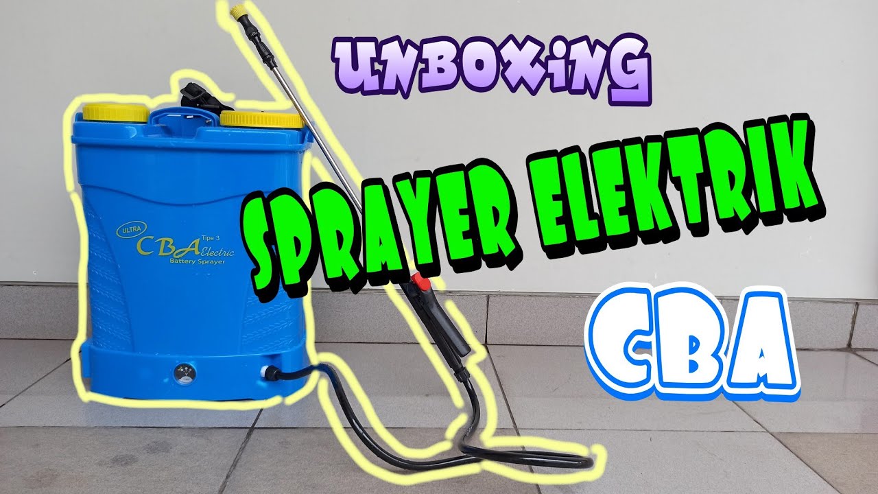 TUTORIAL PEMAKAIAN SPRAYER ELEKTRIK CBA - YouTube
