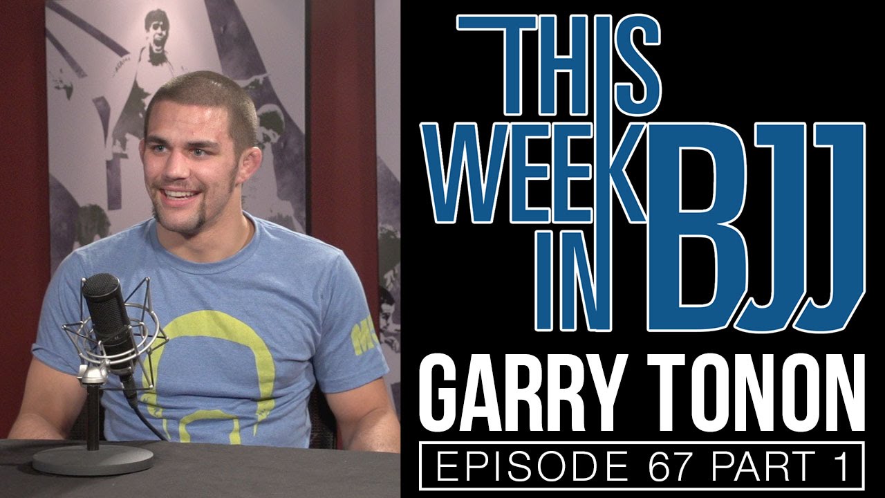 Garry Tonon - This Week in BJJ Episode 67 Part 1 of 2 - YouTube