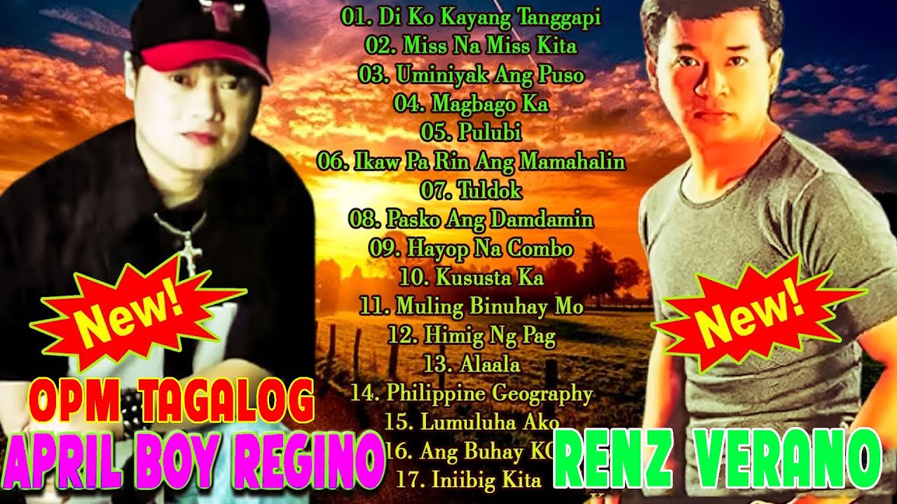 Renz Verano, April Boy, Rey Greatest Hits | TAGALOG LOVE SONG NONSTOP ...