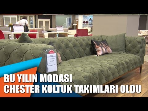 Bu yılın modası Chester koltuk takımları oldu