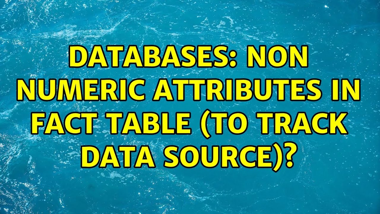 Databases: Non numeric attributes in fact table (to track data source ...