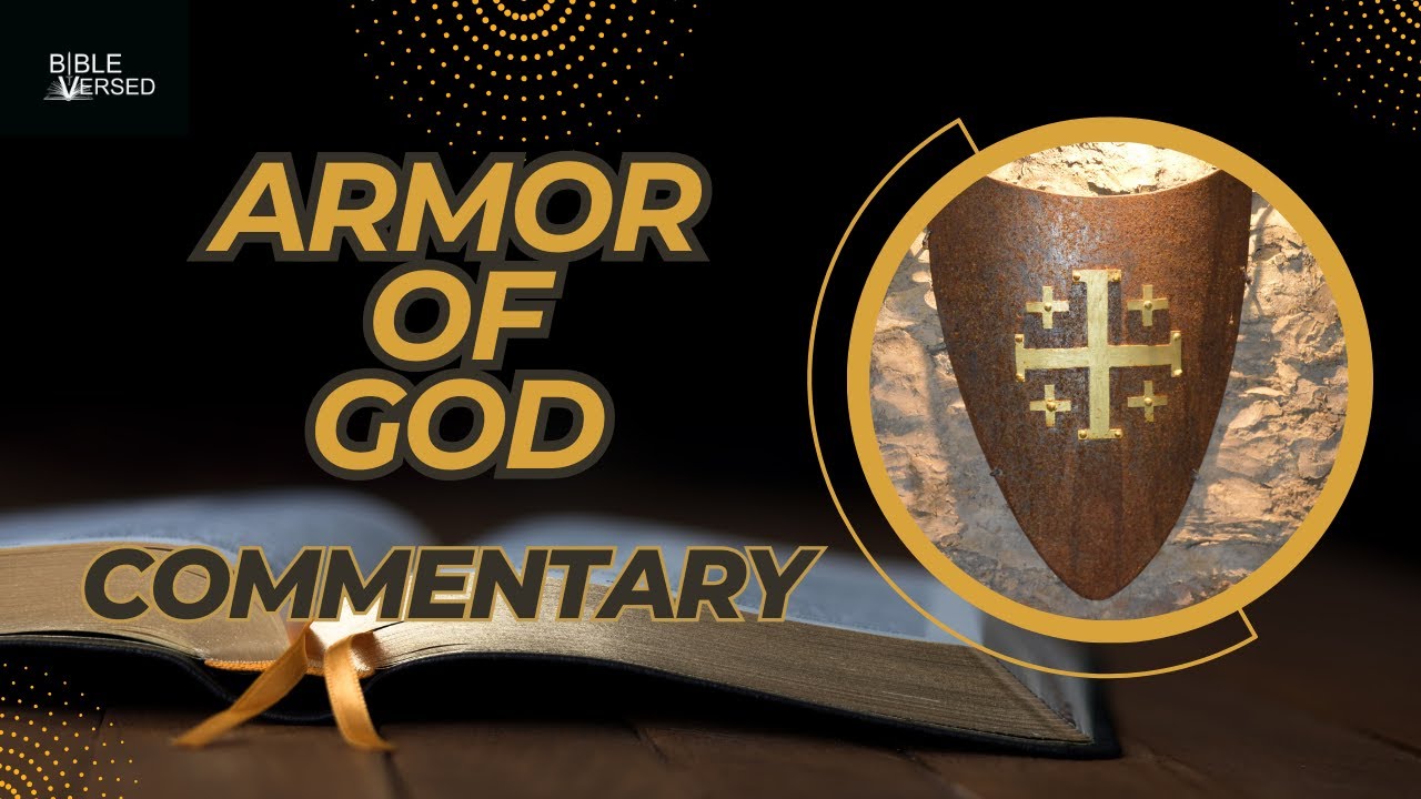 Armor Of God Ephesians 6 10 18 Commentary YouTube