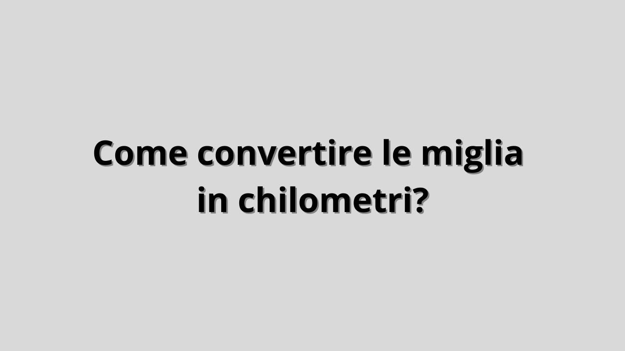 Come Convertire Le Miglia In Chilometri YouTube Come Convertire Le Miglia In Chilometri YouTube