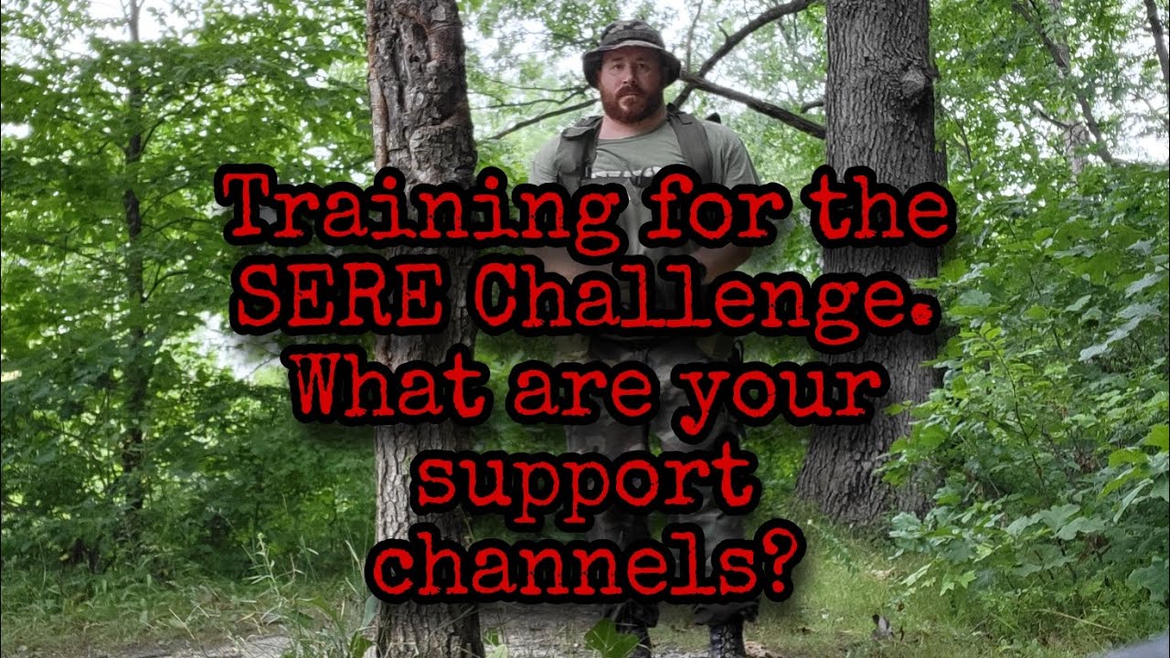 Training for the SERE Challenge. What are your support channels? - YouTube