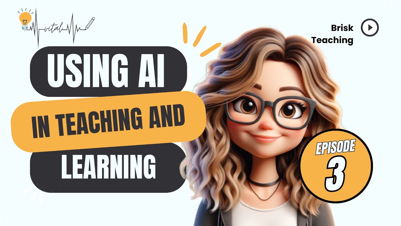 Brisk Teaching: Using AI in Teaching and Learning - YouTube