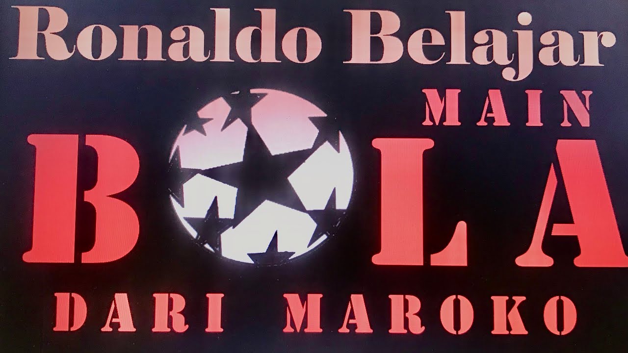 Ronaldo Belajar Main Bola - YouTube