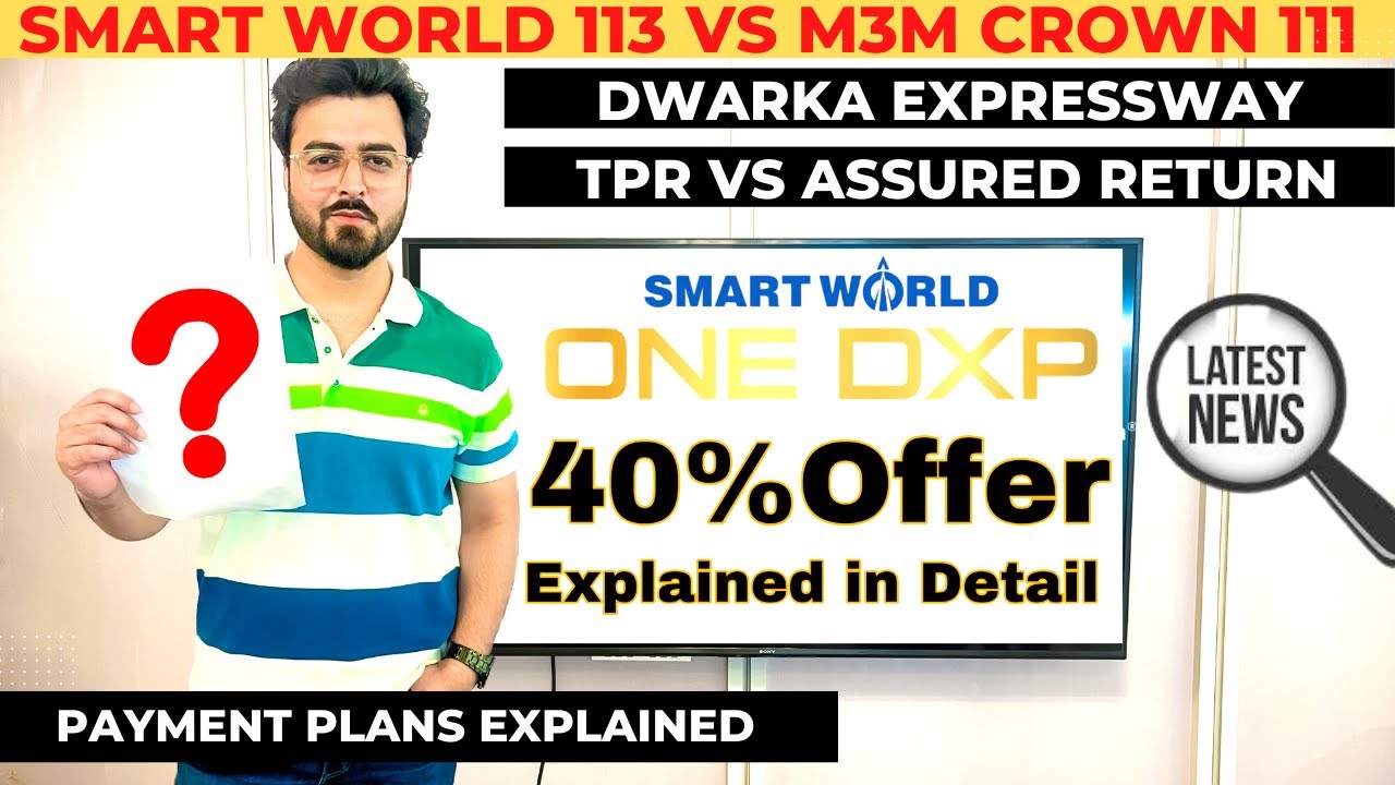 Smart World One DXP 40% Off vs M3M Crown Assured Return | Smart World ...