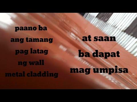 paano ba ang tamang pag kabit ng wall metal cladding at san ba dapat mauna sa pagkabit - YouTube