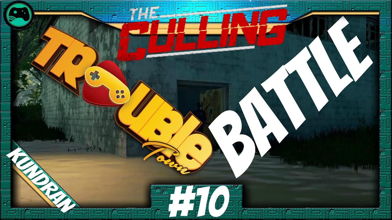 Trouble Town Battle #10 | Jeder gegen Jeden! | Let's Play The Culling ...