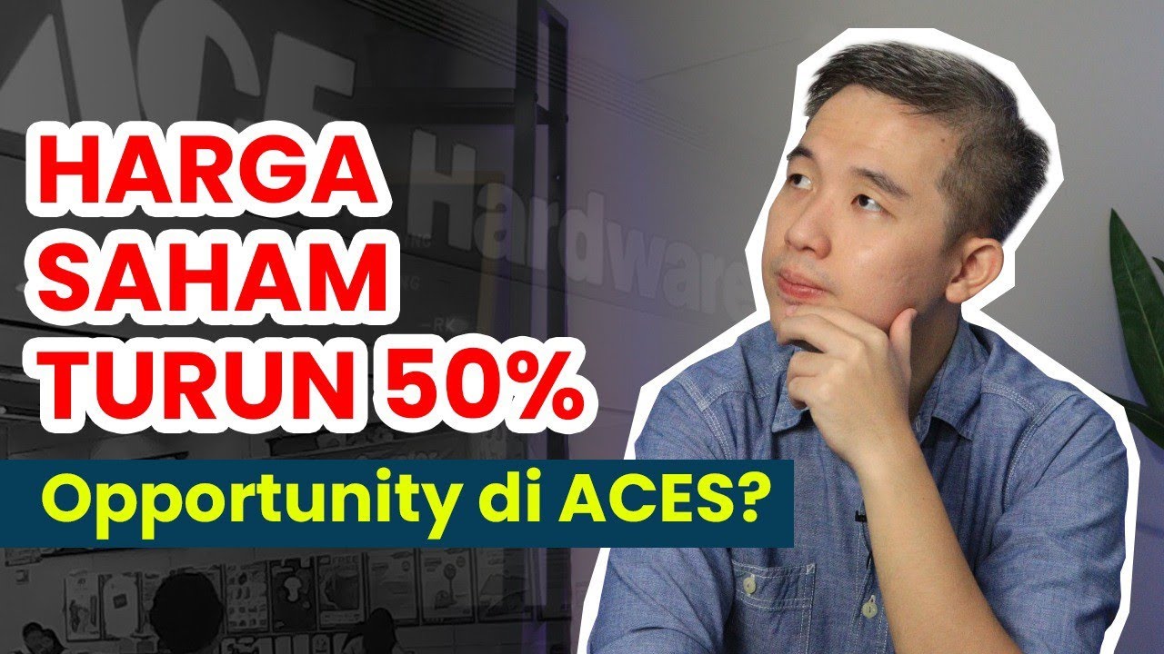 Harga Saham ACES Turun Hampir 50%, Opportunity or Trap? - YouTube