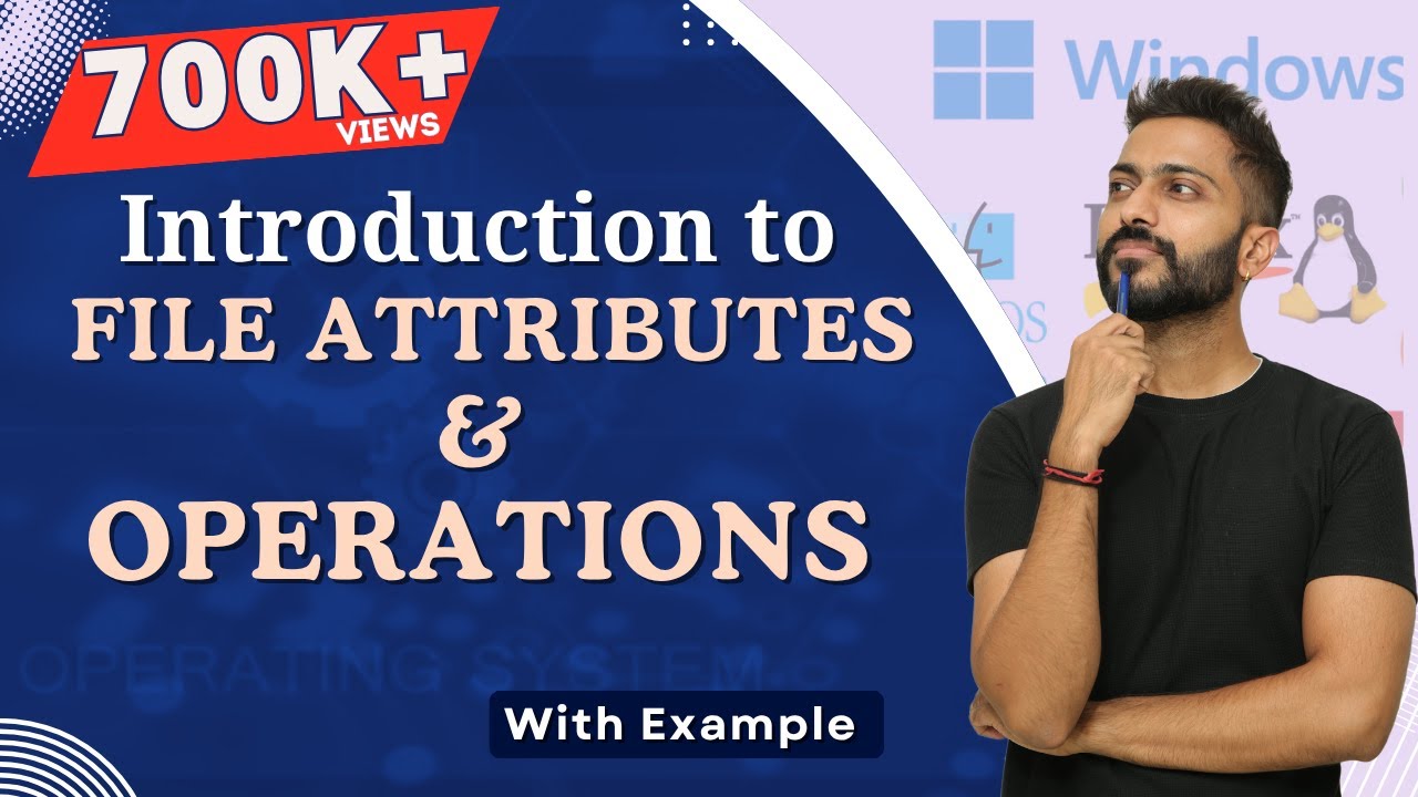 L 7 2 File Attributes Operations In Operating System YouTube L 7 2 File Attributes Operations In Operating System YouTube