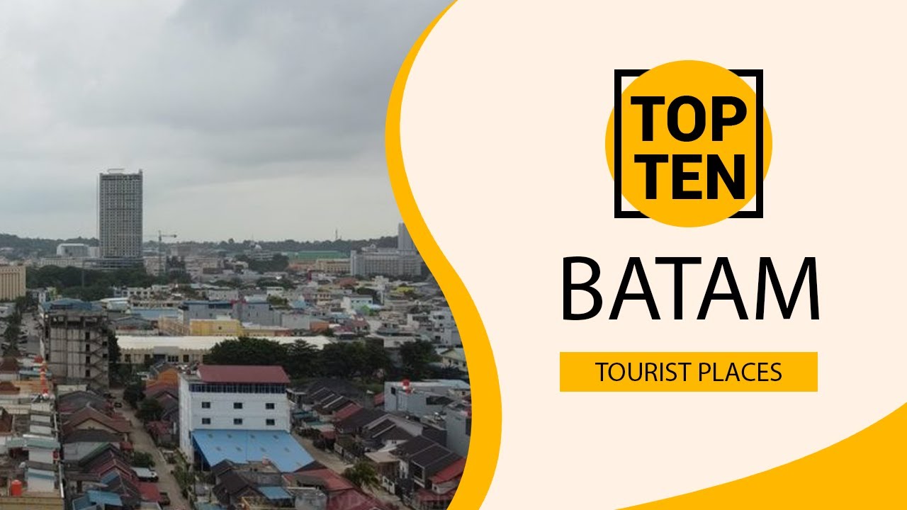 Top 10 Best Tourist Places to Visit in Batam | Indonesia - English ...