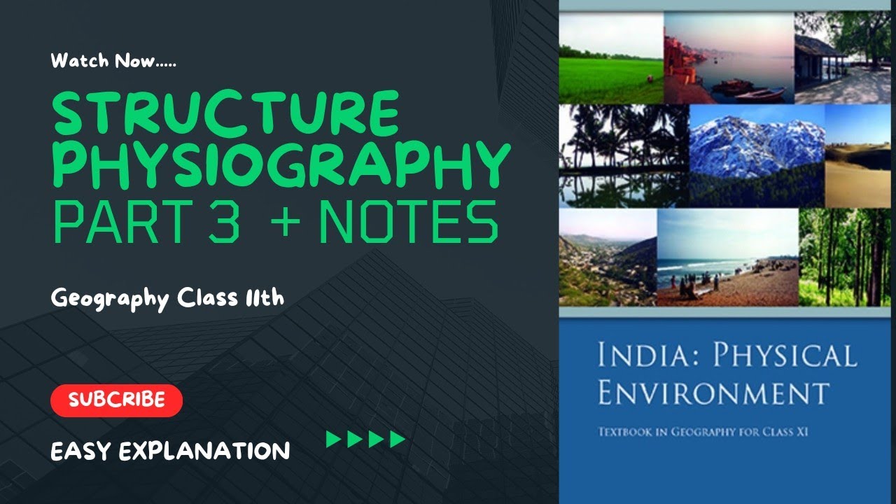 Structure and Physiography Class 11th Part 3 + Notes.. Cbse NCERT ...
