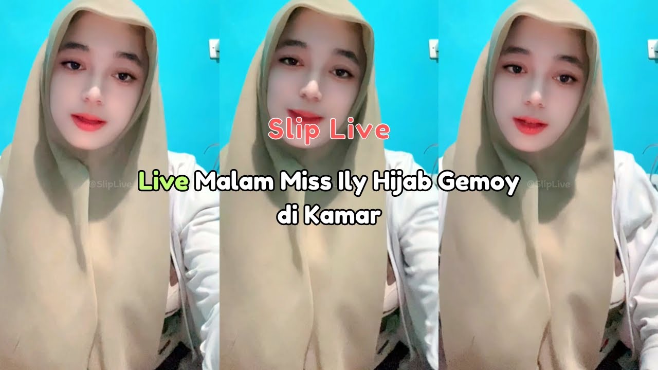 Live Malam Miss Ily Hijab Gemoy di Kamar - YouTube