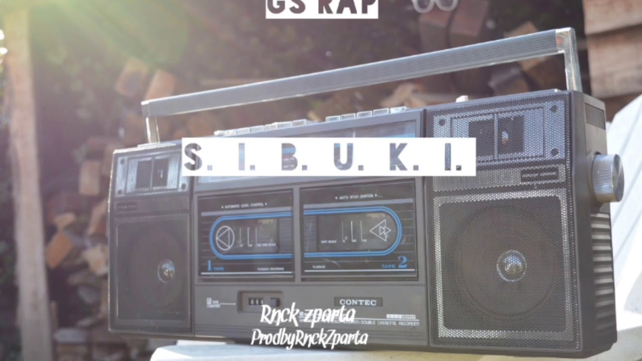 Gs Rap - S. I. B. U. K. I. ( official Audio ) - YouTube