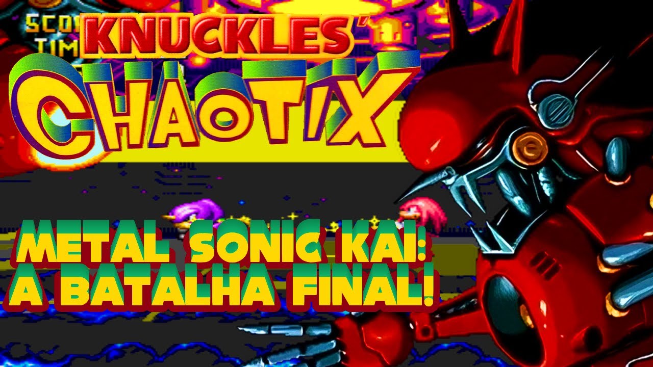 Metal Sonic Kai: A Batalha Final! | Knuckles' Chaotix Ep. FINAL - YouTube