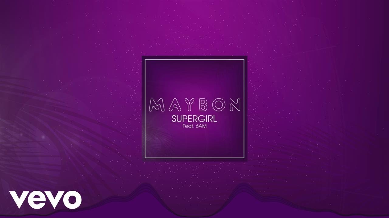 Maybon - Supergirl ft. 6AM - YouTube
