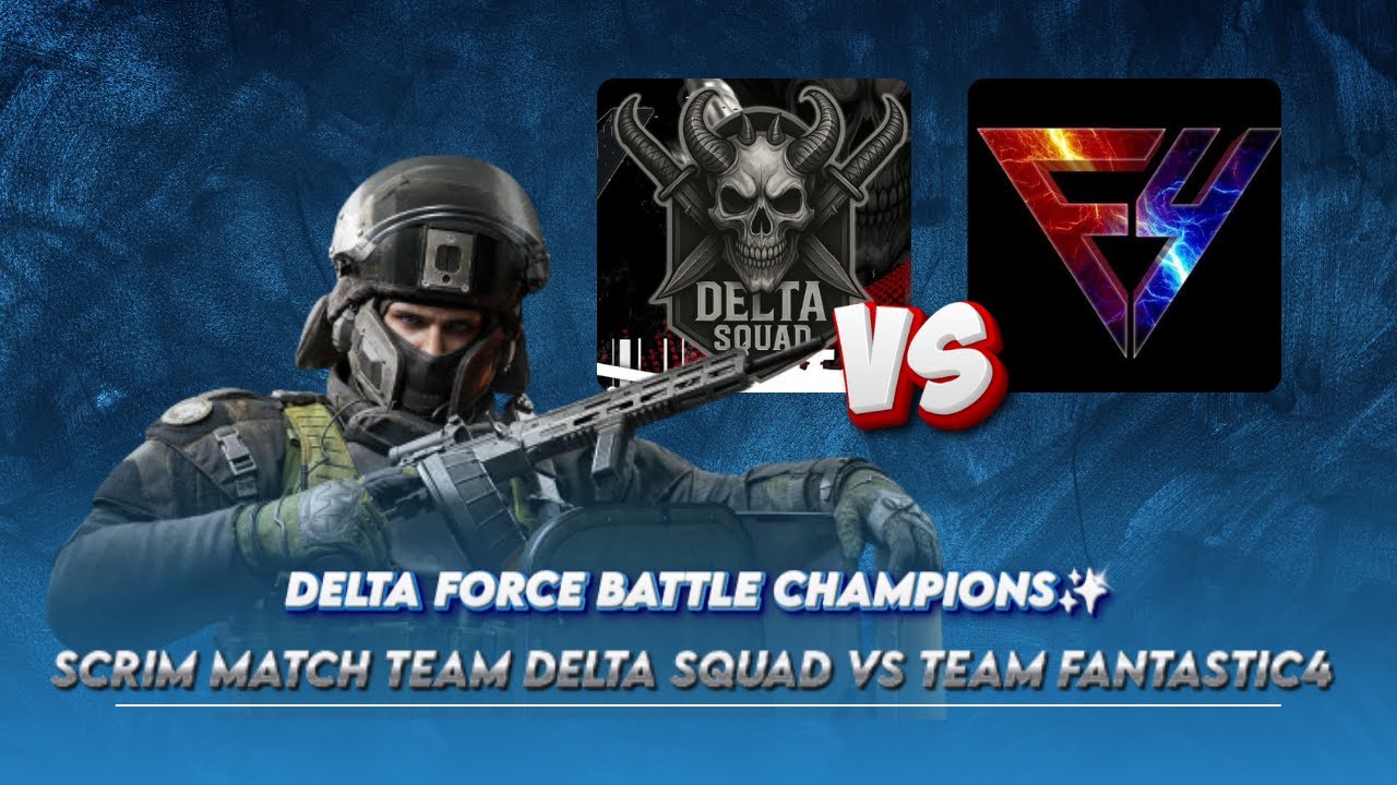 SCRIM DELTA FORCE MOBILE TEAM F4 VS TEAM DELTA SQUAD 🚀 - YouTube
