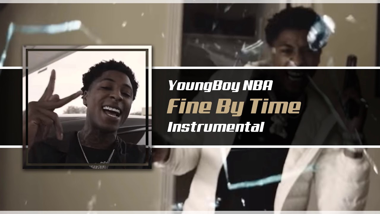 YoungBoy Never Broke Again - Fine By Time (𝗜𝗻𝘀𝘁𝗿𝘂𝗺𝗲𝗻𝘁𝗮𝗹) - YouTube