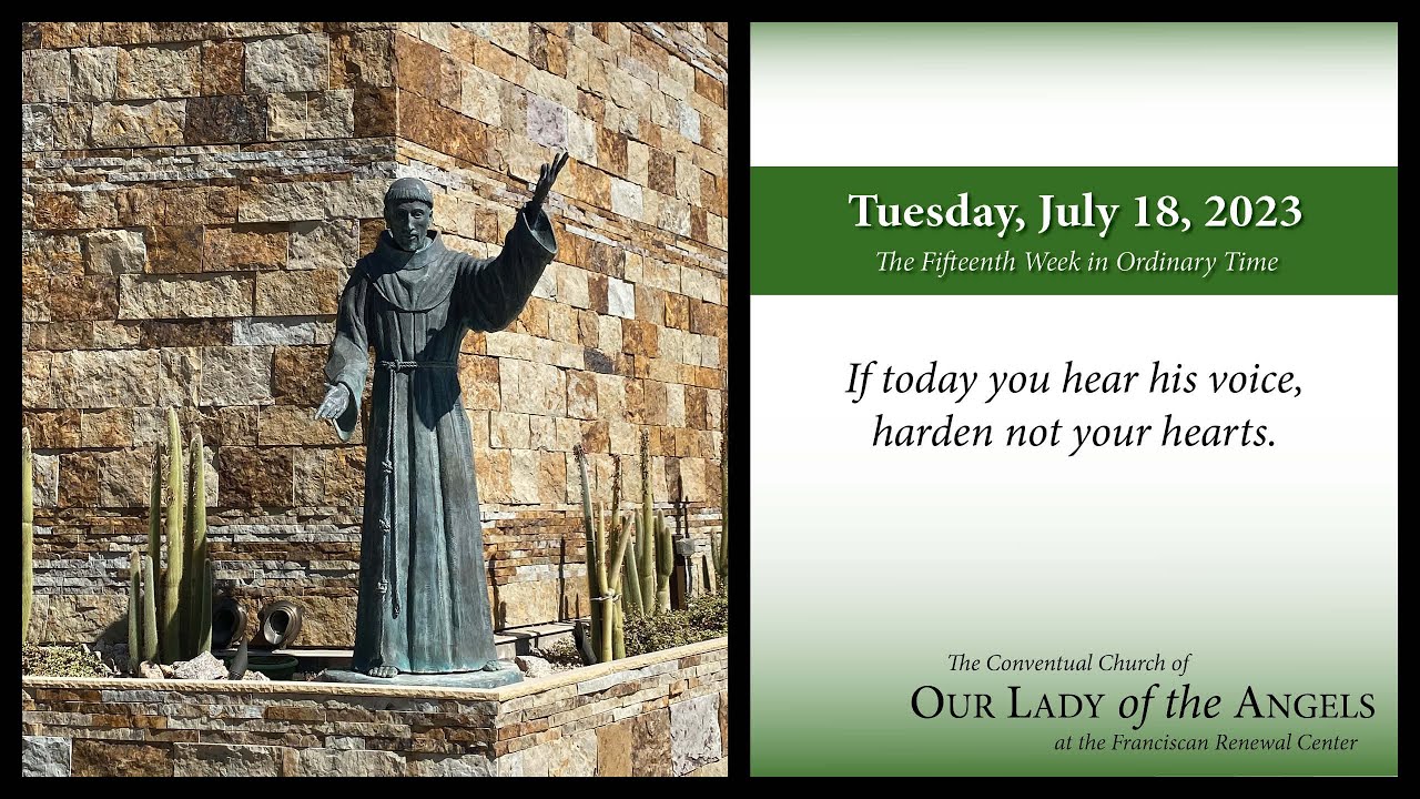 Tuesday, July 18 2023 (8:00am) - The The !5th Week In Ordinary Time ...