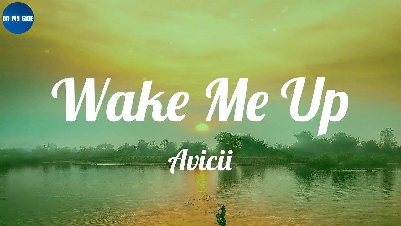 Avicii - Wake Me Up (Lyrics) - YouTube