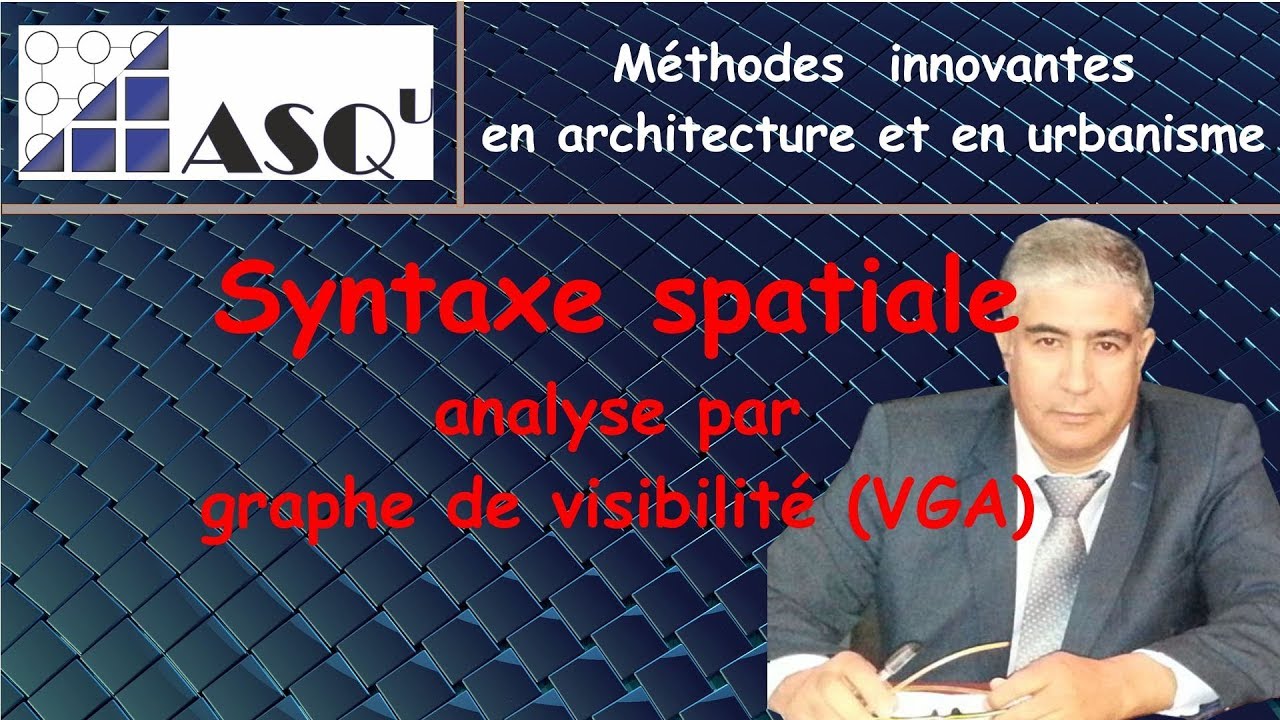 Syntaxe spatiale, fondements et méthode de l’analyse VGA - YouTube
