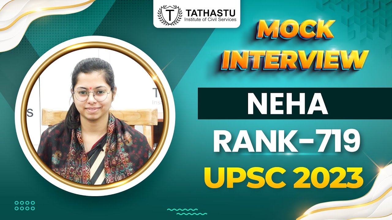 Neha | UPSC Topper Rank 719 | #upsctopper #upscaspirants #upscinterview ...