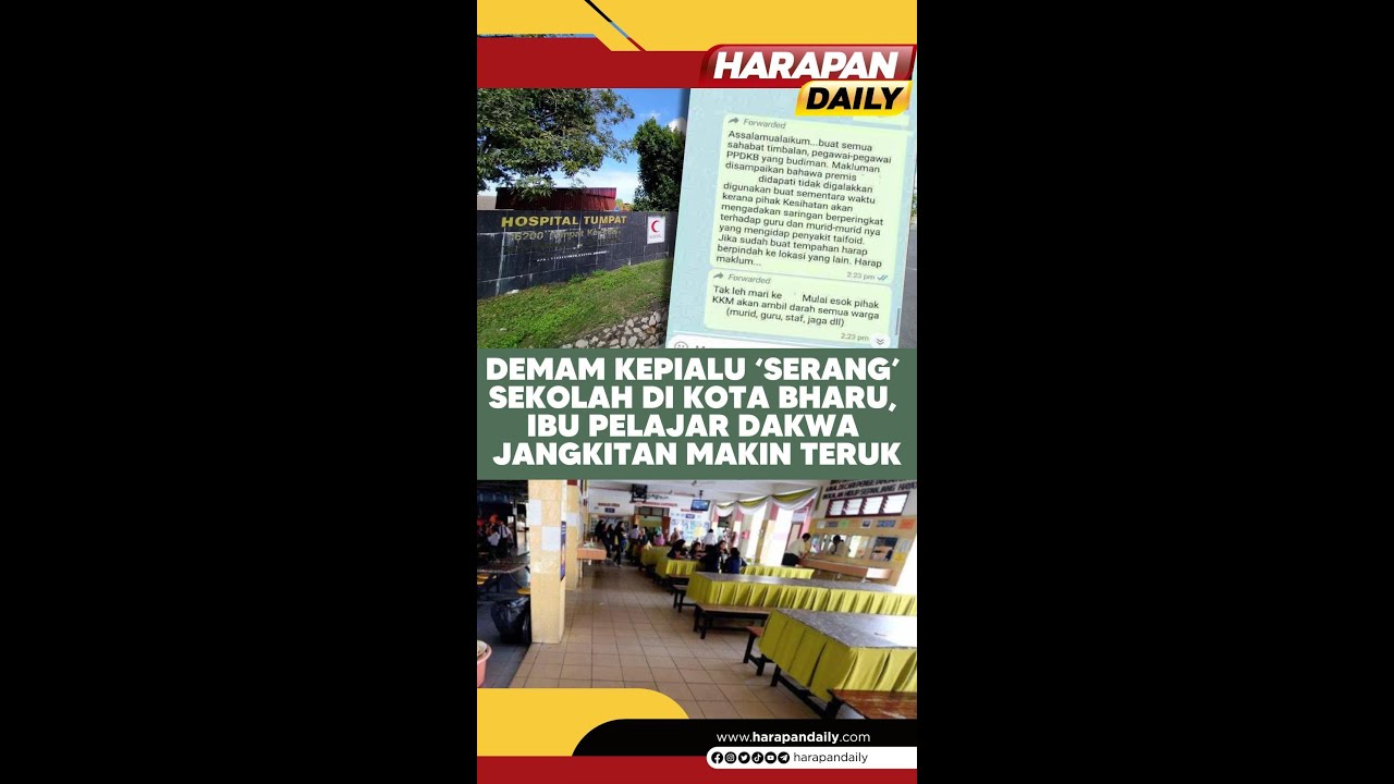 Demam kepialu ‘serang’ sekolah di Kota Bharu, ibu pelajar dakwa ...