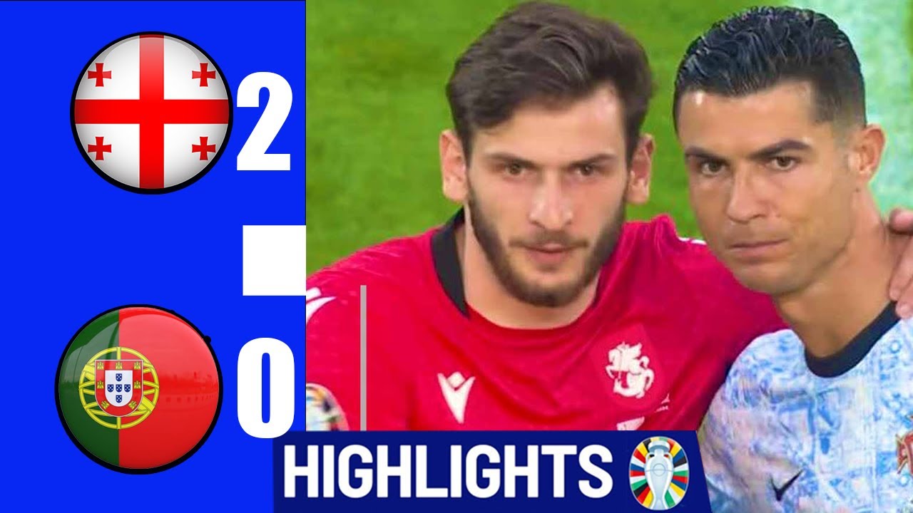 Georgia vs Portugal 2-0 All Goals & Highlights! 🔥Historic Match 🔥 - YouTube