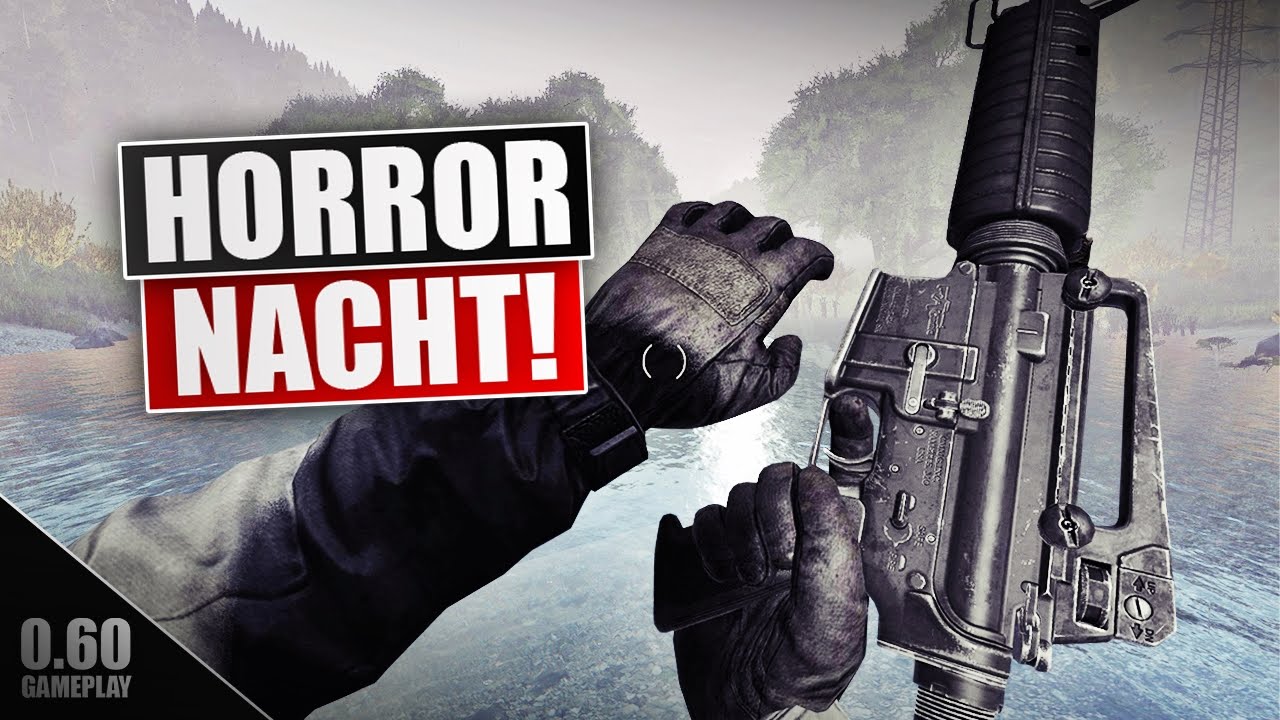 Erste Horror Nacht | DAYZ STANDALONE v0.60 exp. | German Gameplay ...