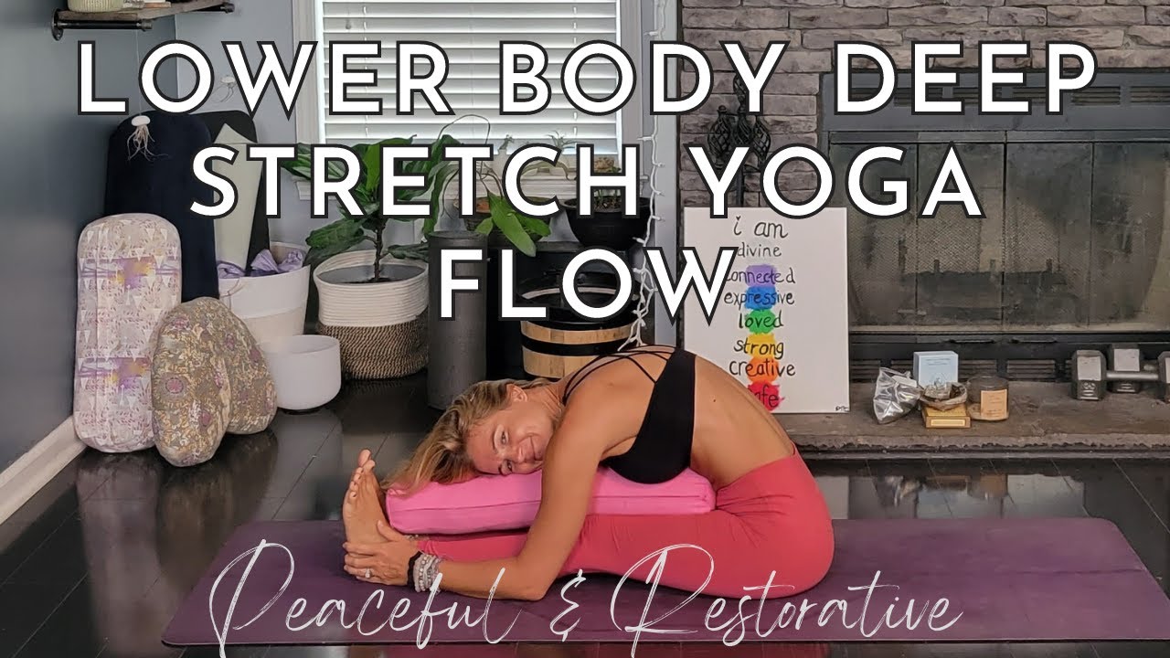 Low Body Deep Stretch Yoga Flow focus on Seated Forward Fold ...