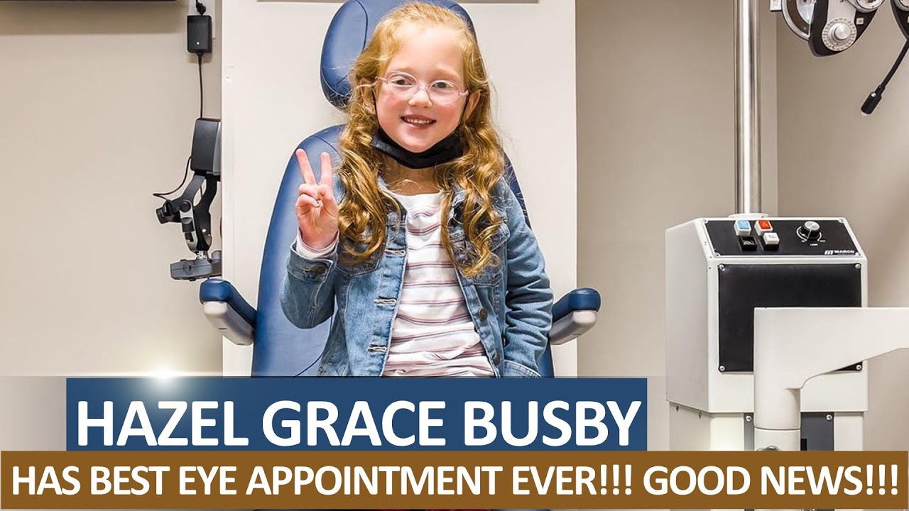 GOOD NEWS!!! 'OUTDAUGHTERED': HAZEL BUSBY HAS BEST EYE APPOINTMENT EVER ...