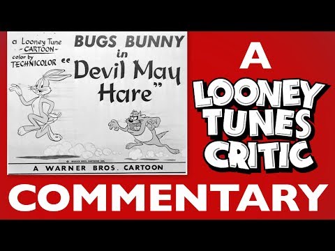 Devil May Hare | Looney Tunes Critic Commentary