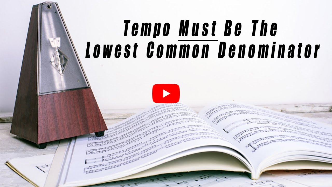Why Tempo Must Be the Lowest Common Denominator in Music - YouTube