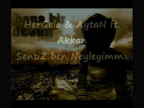 HerGele & AytaN ft. Akkan - Sensiz Ben Neyleyim