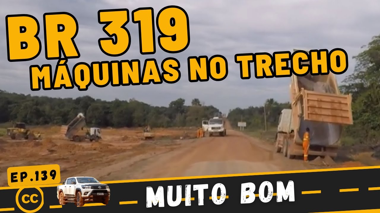 BR-319 JEOVÁ O GORDINHO DA BR 319 NO KM298 - Ep.139 - YouTube
