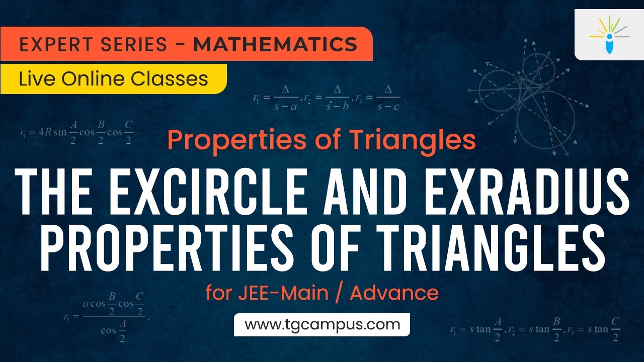 The Excircle and Exradius | Properties of Triangles | JEE | Mathematics ...