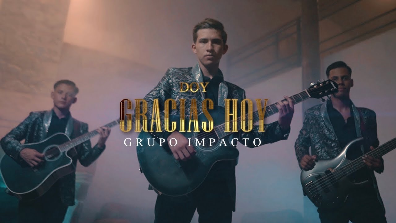 Grupo Impacto Oficial - Doy Gracias Hoy (Video Oficial) Chords - Chordify
