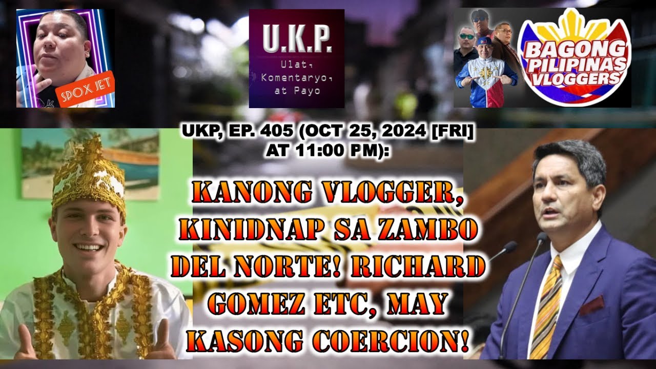 UKP, EP. 405 - KANO NA VLOGGER, DINUKOT SA ZAMBO DEL NORTE! RICHARD ...