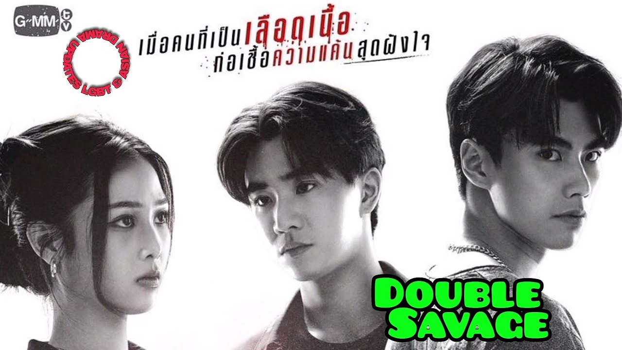 "Double Savage / สองเดือดเลือดเดียวกัน" Thai drama cast, synopsis & air ...