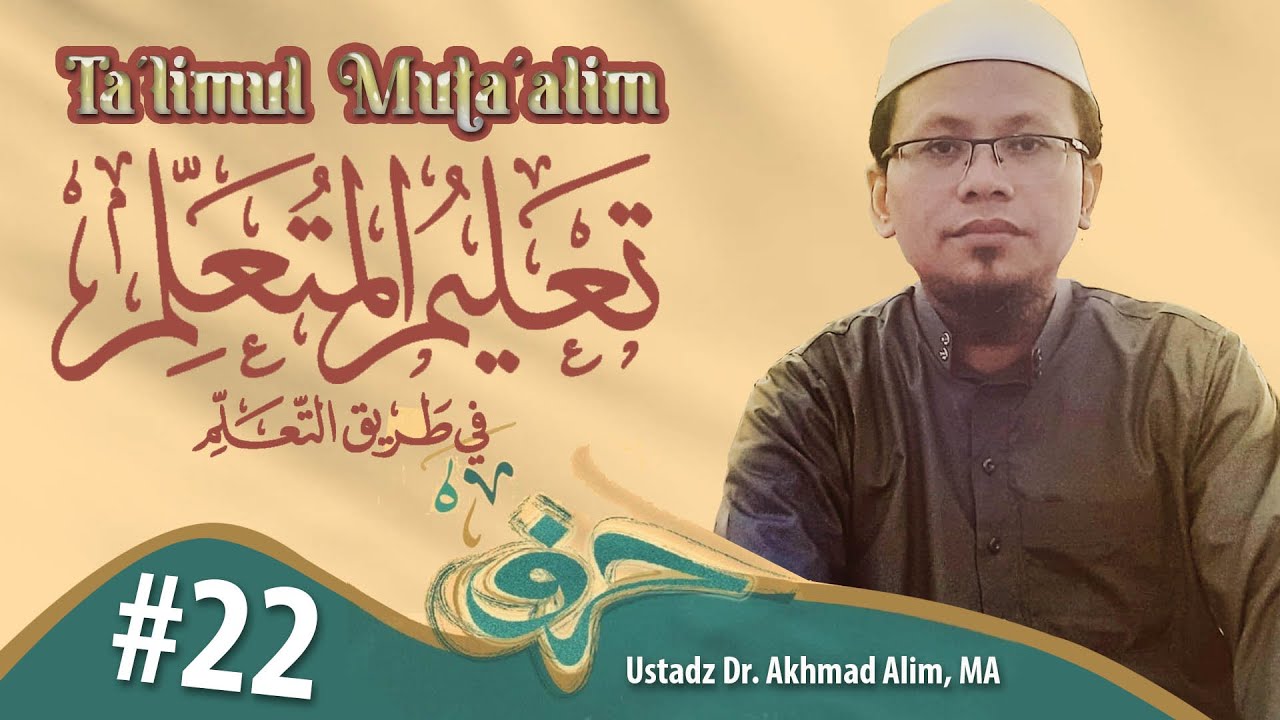 Kitab Ta’limul Muta’alim #22 | Ust. Dr. Akhmad Alim | PPMS Ulil Albaab ...
