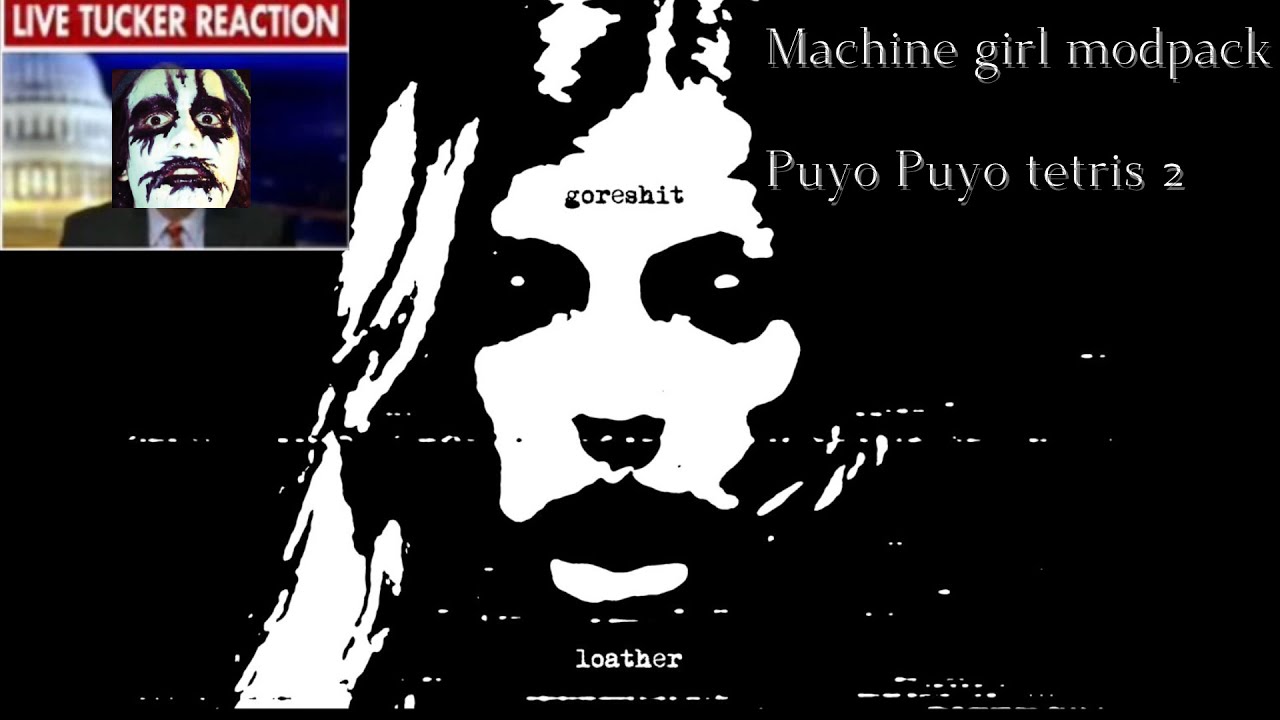 Puyo Puyo Tetris 2: MACHINE GIRL MUSIC MODPACK FOR THE YOUNG AND ...