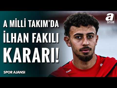 SON DAKİKA 🚨 | İlhan Fakılı Bir Maçlığına Ümit Milli Takım'a Döndü!