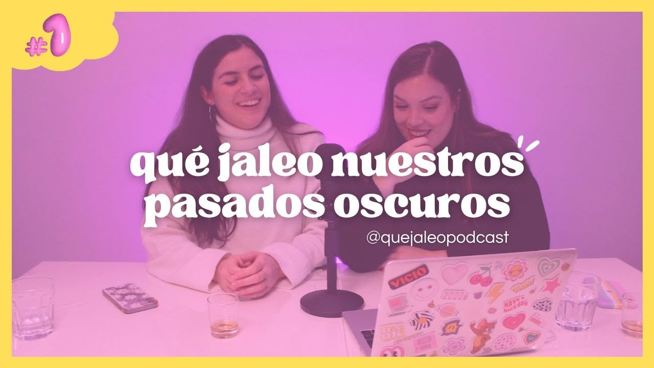 Qué jaleo nuestros PASADOS OSCUROS | Qué Jaleo 1x01 - YouTube