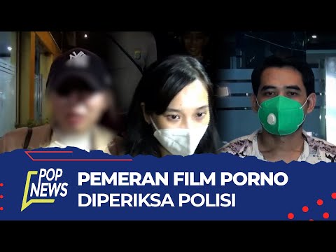 Kasus Produksi Film Porno: Pemeran Diperiksa Polisi, Merasa Tertipu oleh Pelaku | POP NEWS