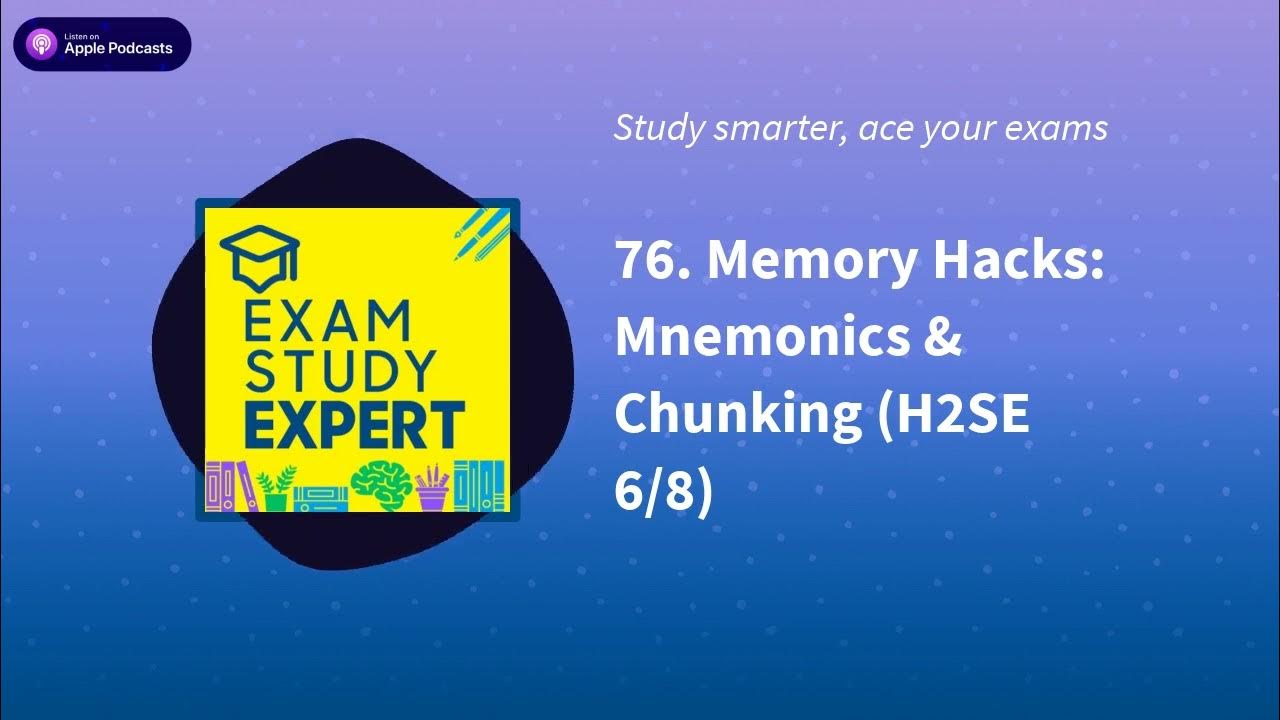 76. Memory Hacks: Mnemonics & Chunking (H2SE 6/8) | Exam Study Expert: ace your exams with the ...