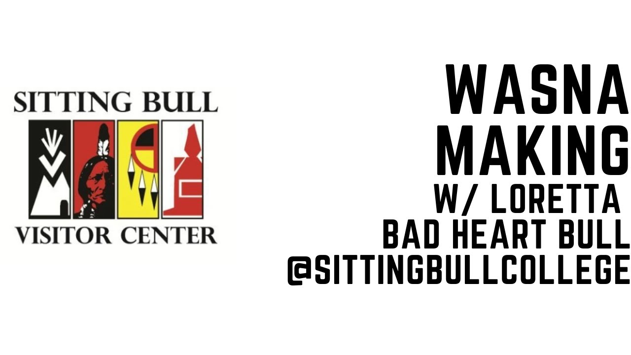 Wasna Making with Loretta Bad Heart Bull at the Sitting Bull Visitor ...