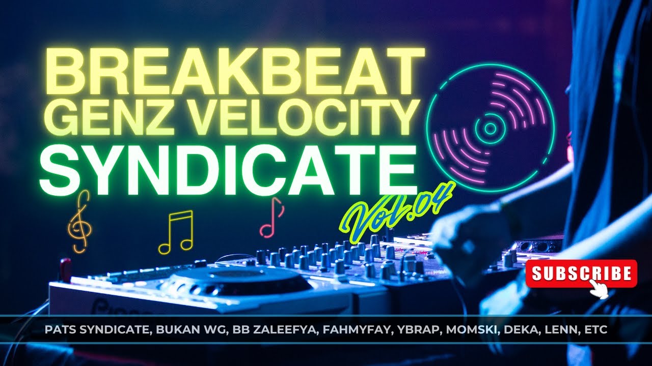 BREAKBEAT GENZ VELOCITY MIX VOL.04 | PATS SYNDICATE BUKAN WG BB Z ...